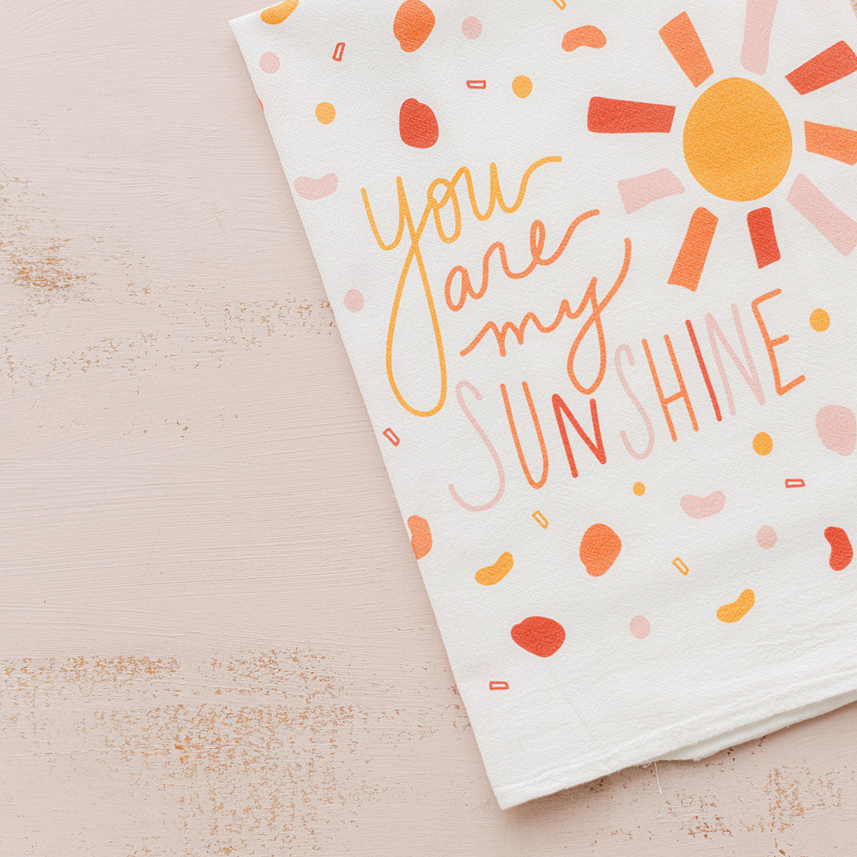 You Are My Sunshine - Flour Sack Towel – NORTH STAR FARMS